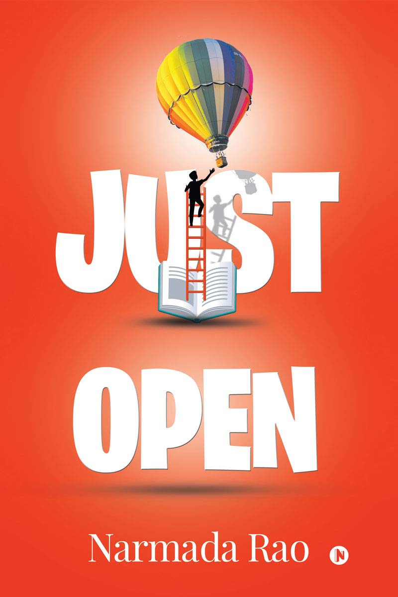 Just Open : by Narmada Rao | Goodreads