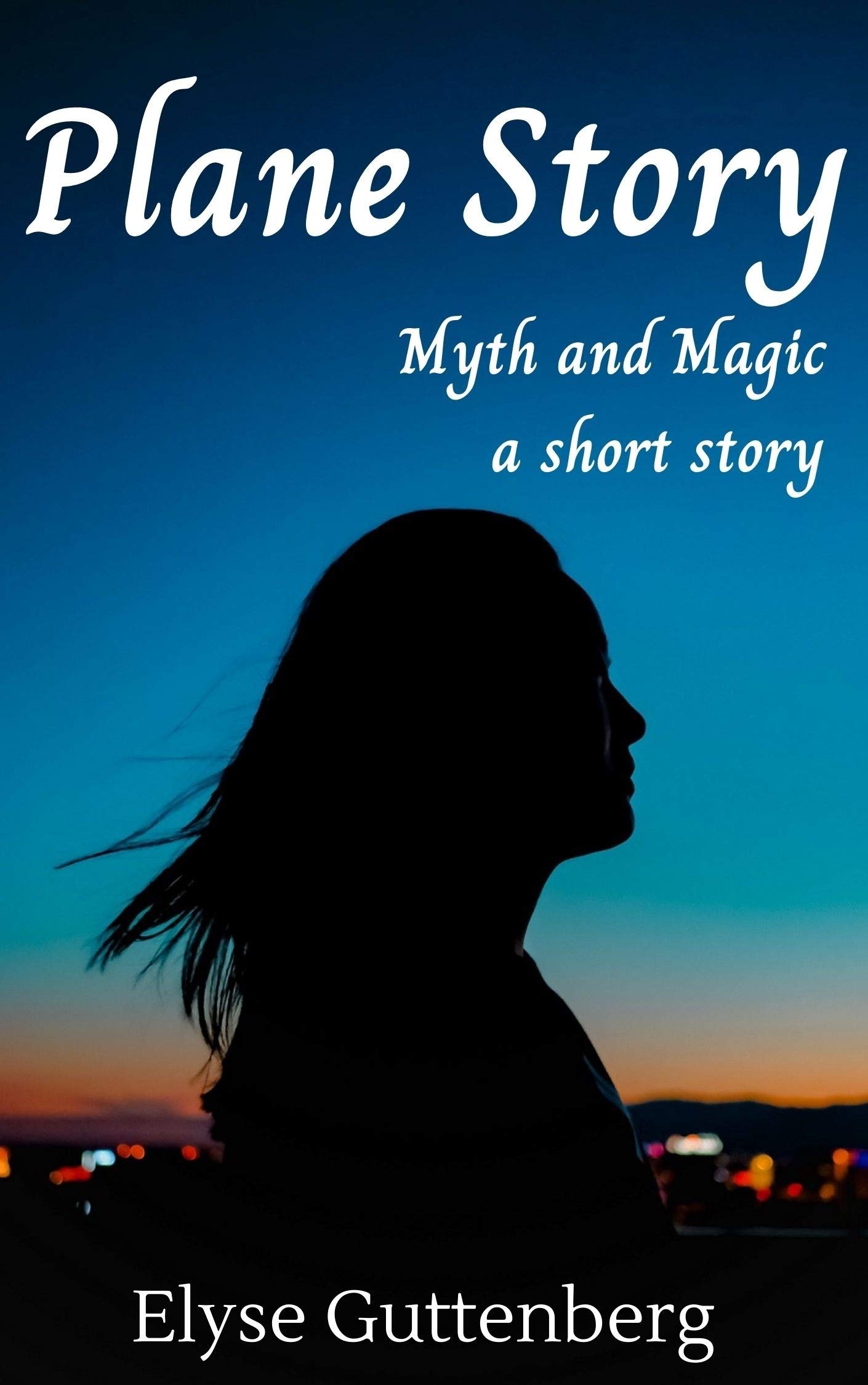 Plane Story: Myth and magic, a short story by Elyse Guttenberg | Goodreads