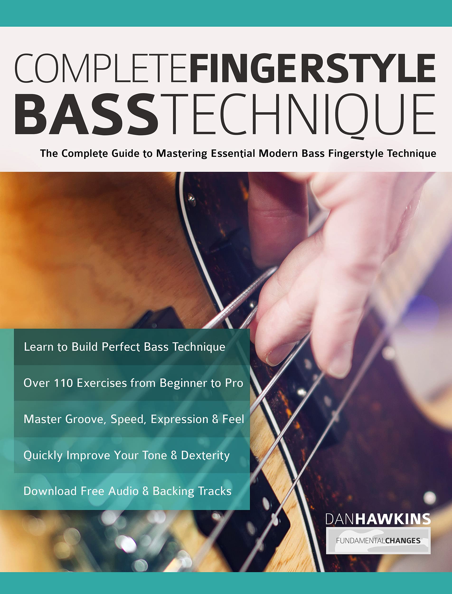 Complete Fingerstyle Bass Technique: The Complete Guide to Mastering ...