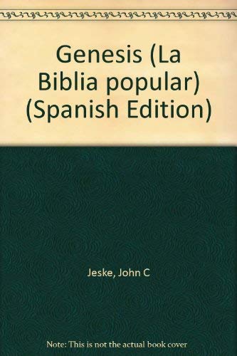 Génesis (La Biblia popular) (Spanish Edition) by John C Jeske | Goodreads