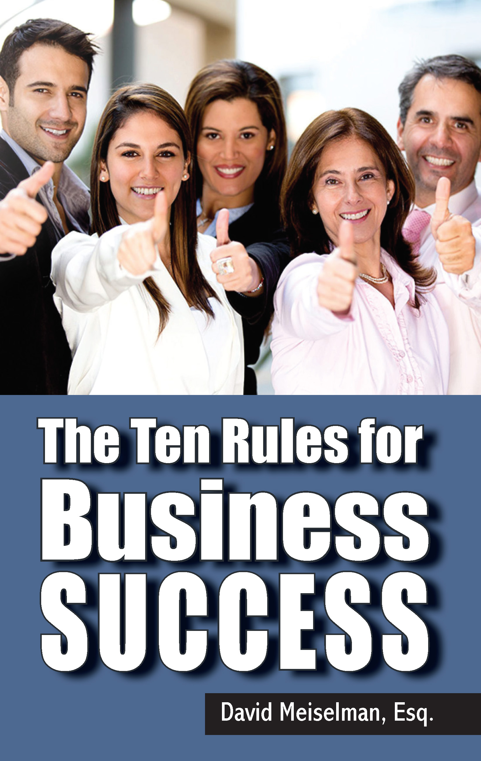 Ten Rules For Business Success by David Meiselman | Goodreads