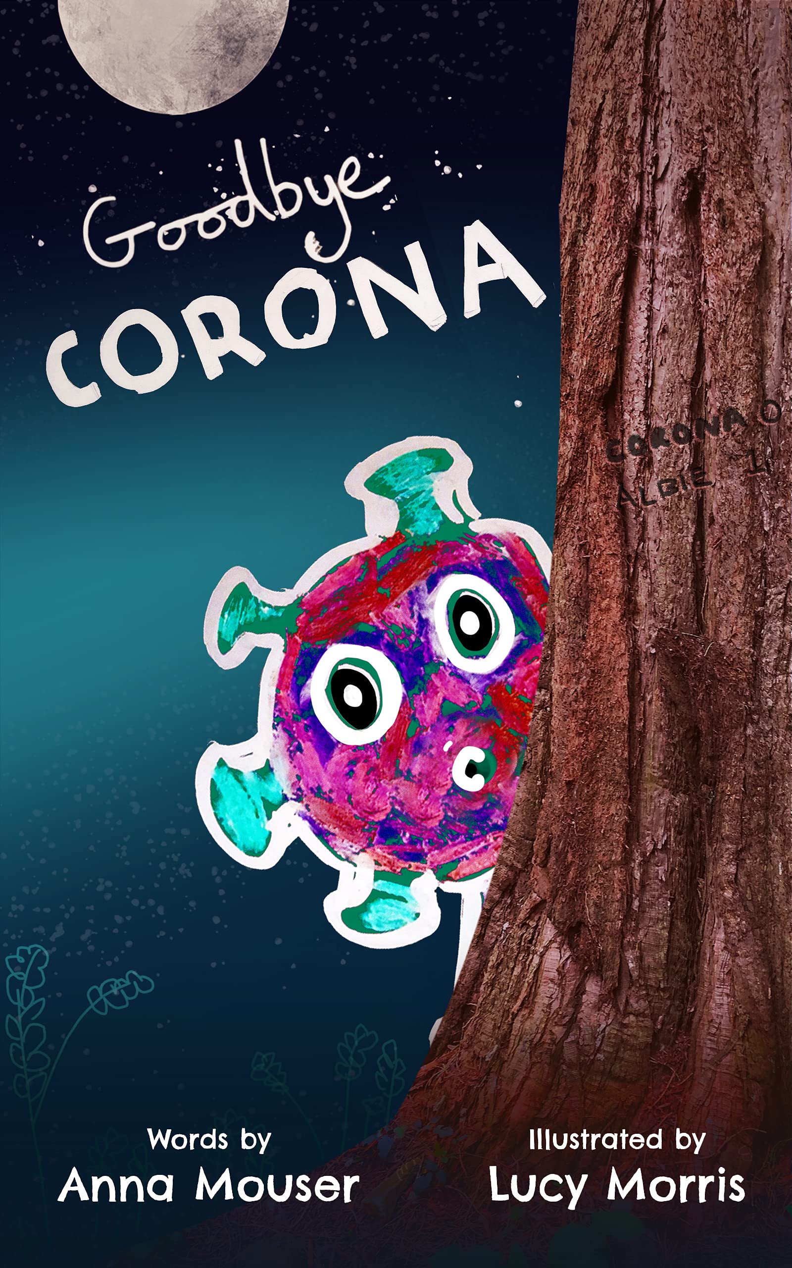 Goodbye Corona: A children's adventure story on beating coronavirus by ...