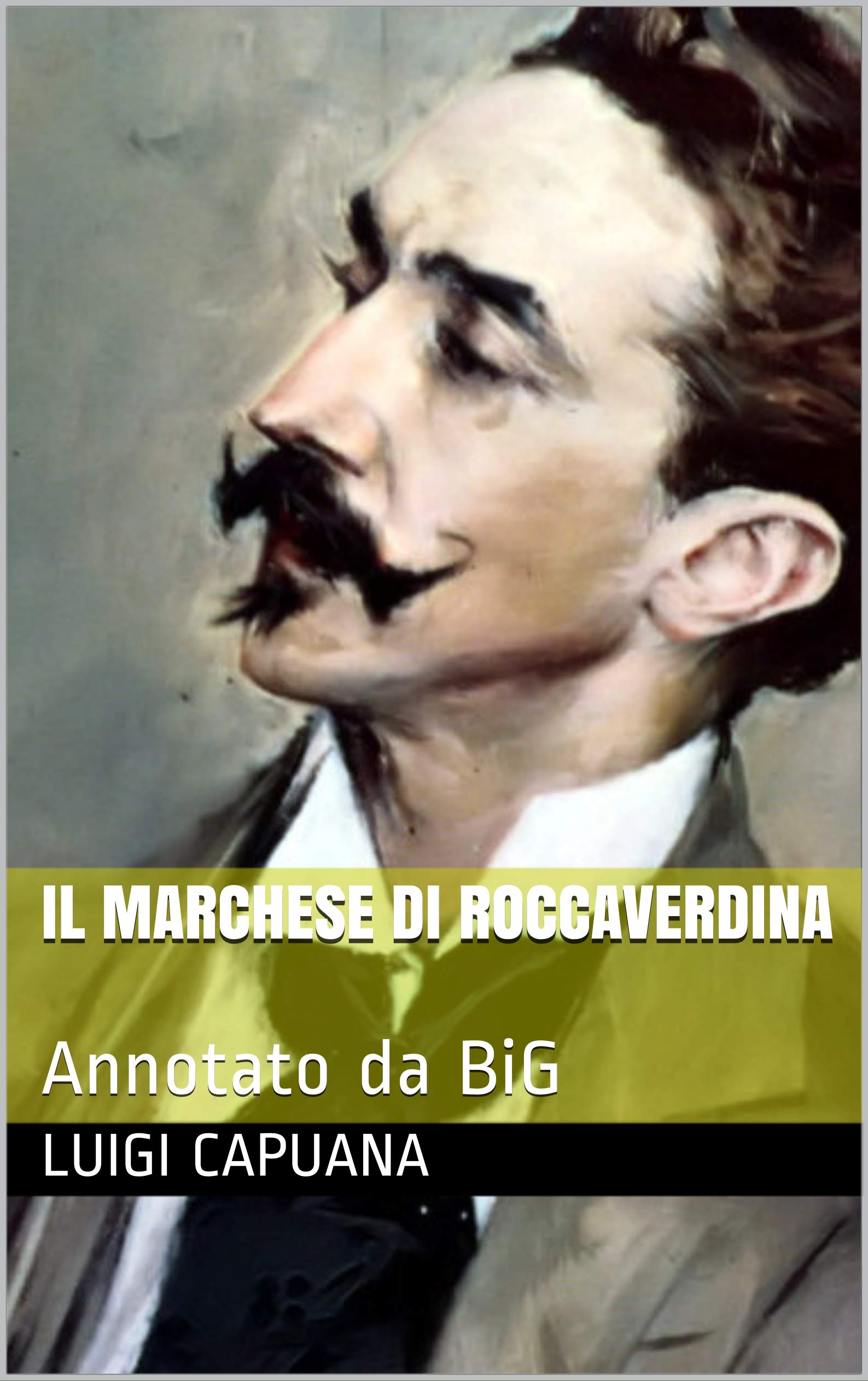 Il marchese di Roccaverdina: Annotato da BiG by Luigi Capuana | Goodreads