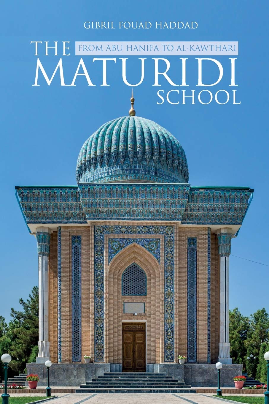 The Maturidi School by Gibril Fouad Haddad | Goodreads