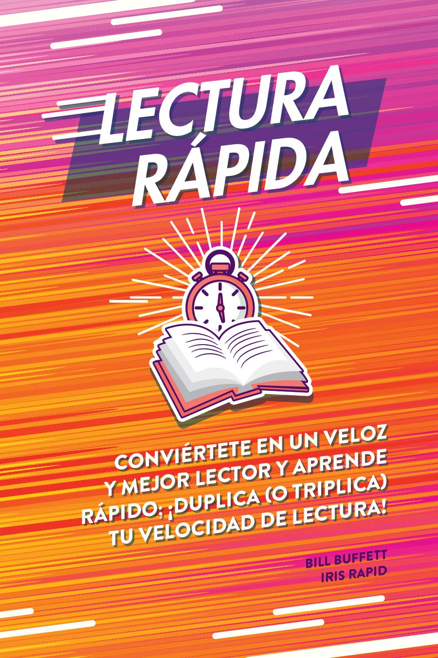 Lectura rápida: Conviértete en un veloz y mejor lector y aprende rápido ...
