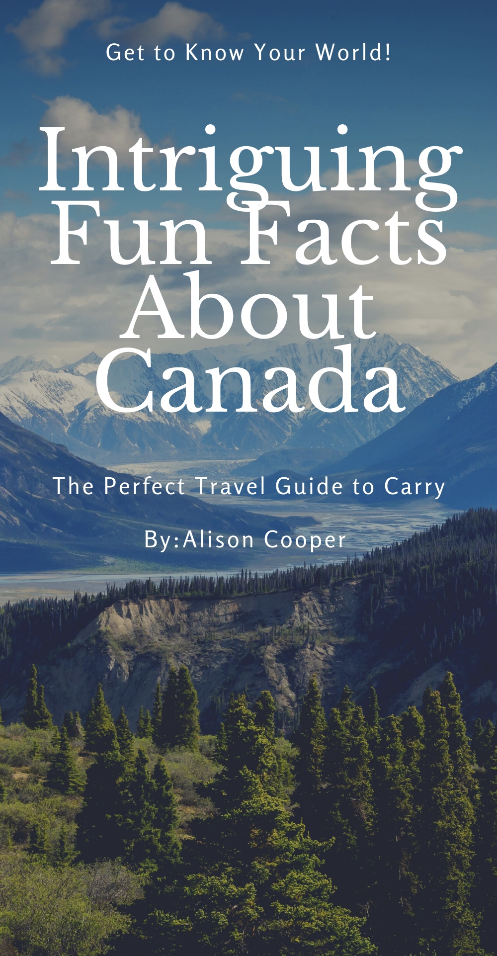 Intriguing Fun Facts About Canada: The Perfect Travel Guide to Carry by ...