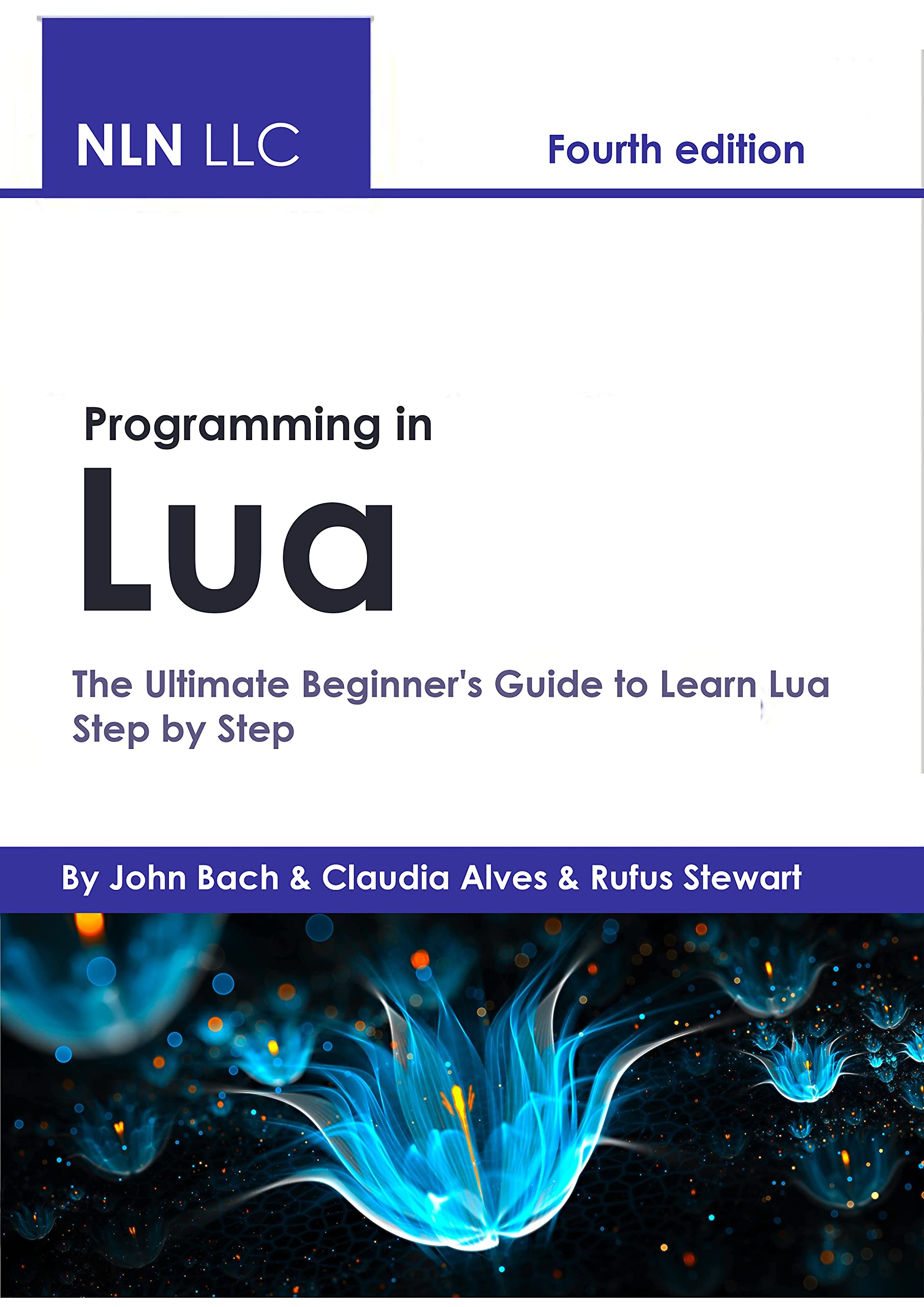 Programming In Lua The Ultimate Beginner s Guide To Learn Lua Step By