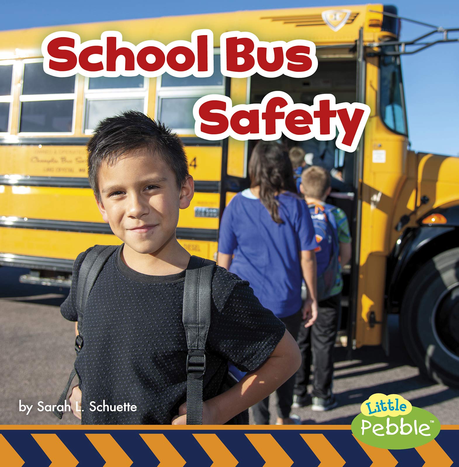 School Bus Safety (Staying Safe!) by Sarah L. Schuette | Goodreads