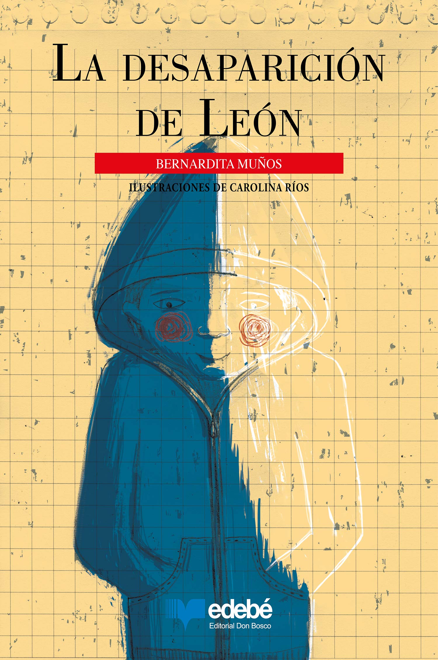 La desaparición de León (Spanish Edition) by Bernardita Muñoz Chereau | Goodreads