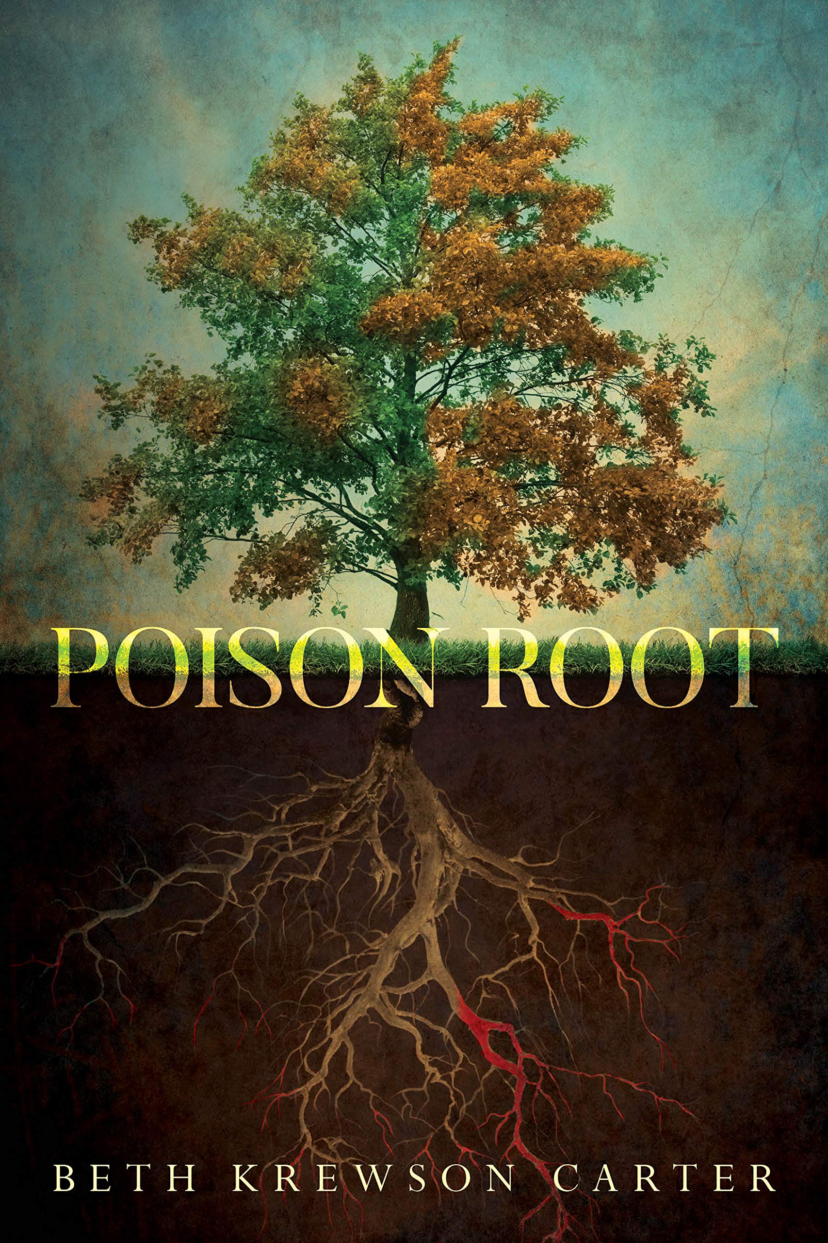 Poison Root by Beth Krewson Carter | Goodreads
