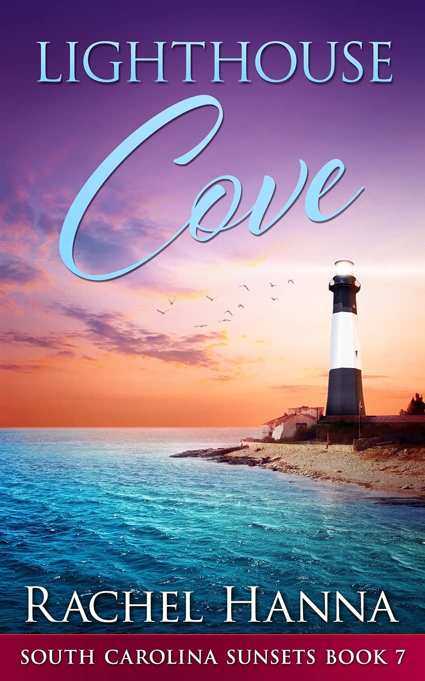 Lighthouse Cove (South Carolina Sunsets) by Rachel Hanna | Goodreads