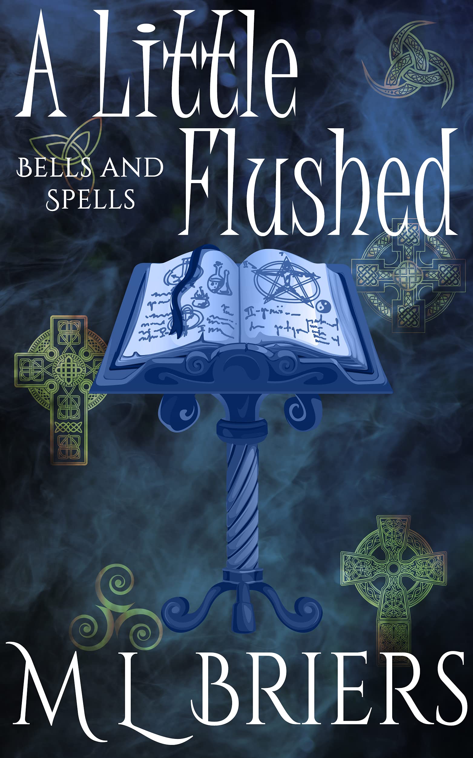 A Little Flushed (Bells and Spells #3) by M.L. Briers | Goodreads