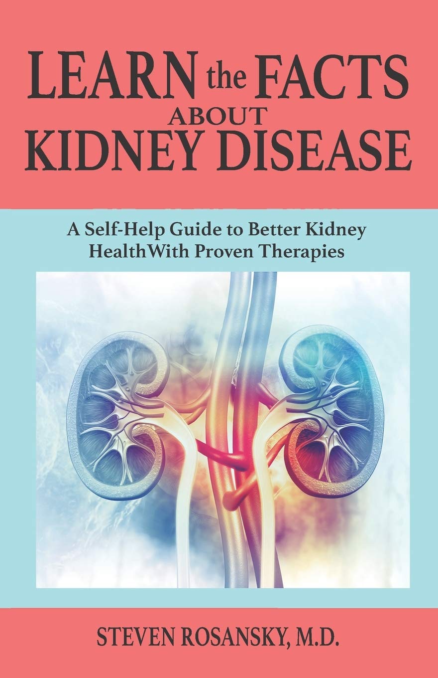 LEARN the FACTS ABOUT KIDNEY DISEASE: A Self-Help Guide to Better ...