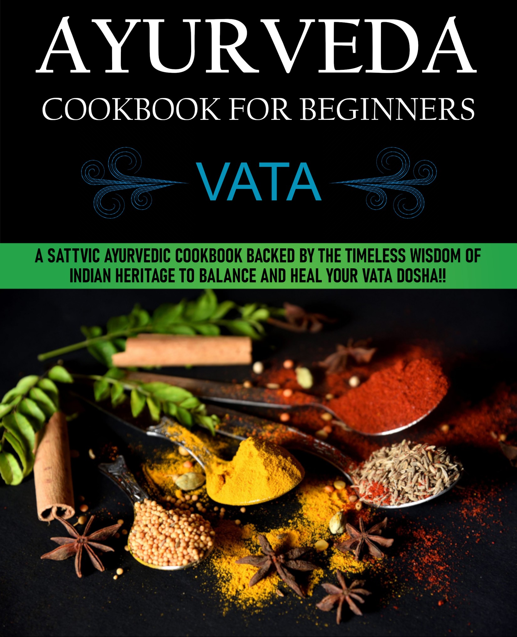 Ayurveda Cookbook For Beginners: Vata by Rohit Sahu | Goodreads