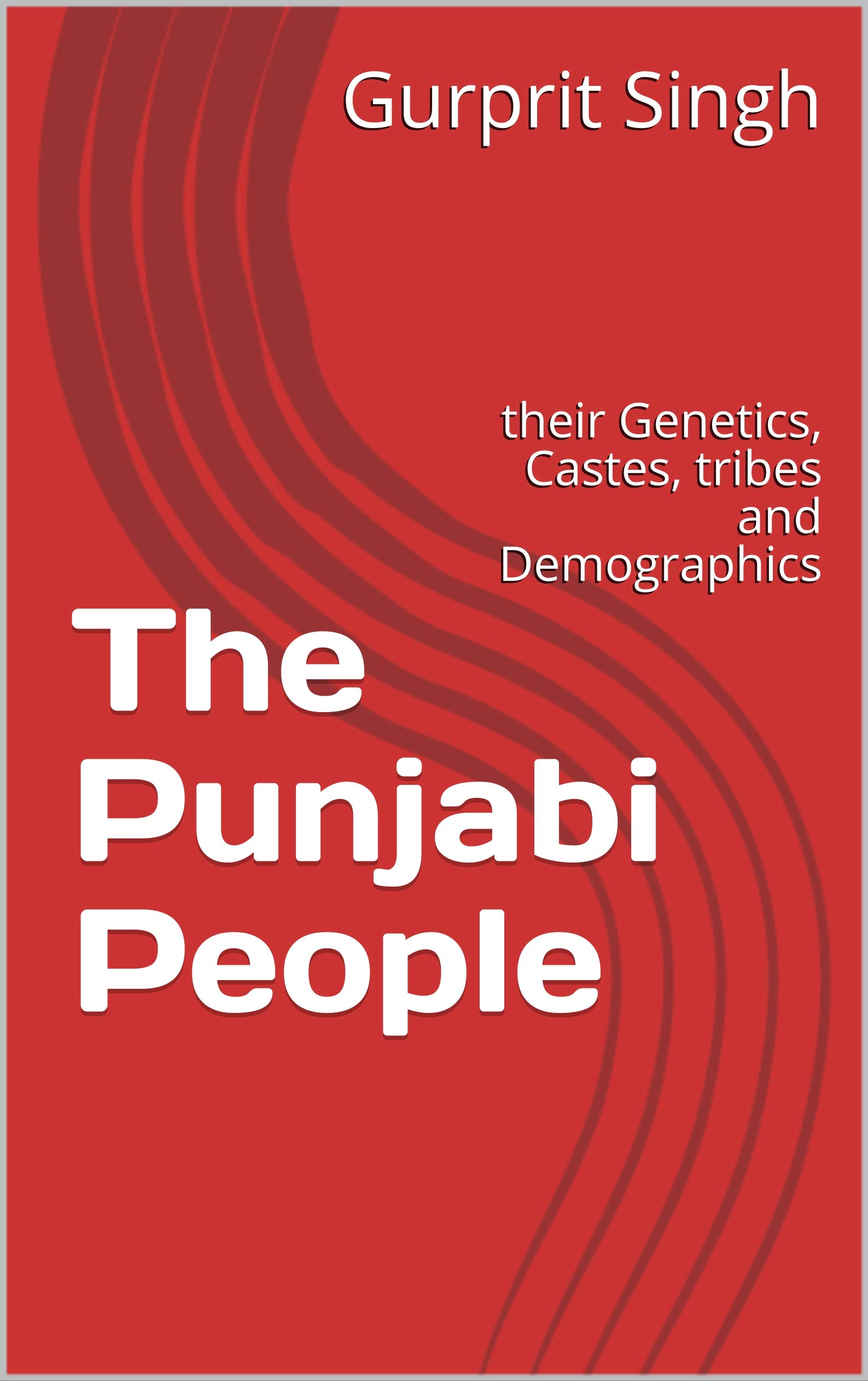 The Punjabi People: their Genetics, Castes, tribes and Demographics by ...