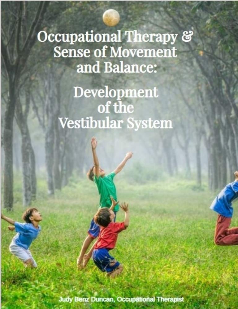 Occupational Therapy & Sense of Movement and Balance: Development of ...