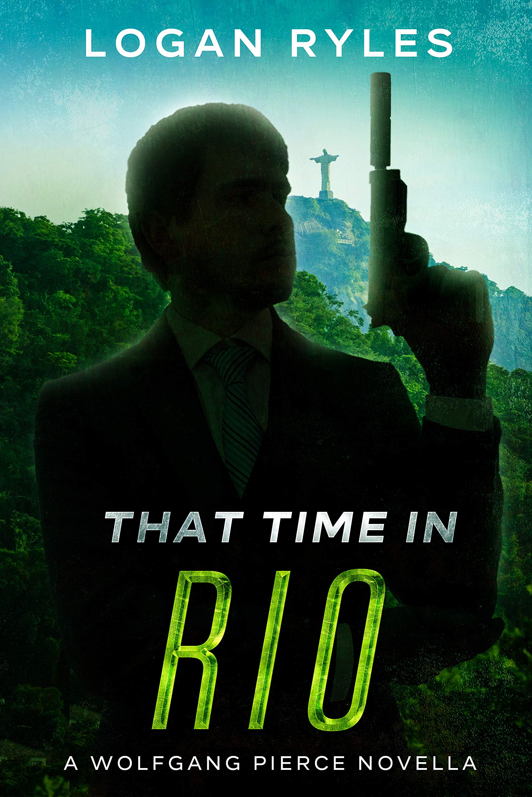 That Time in Rio (Wolfgang Pierce #4) by Logan Ryles | Goodreads