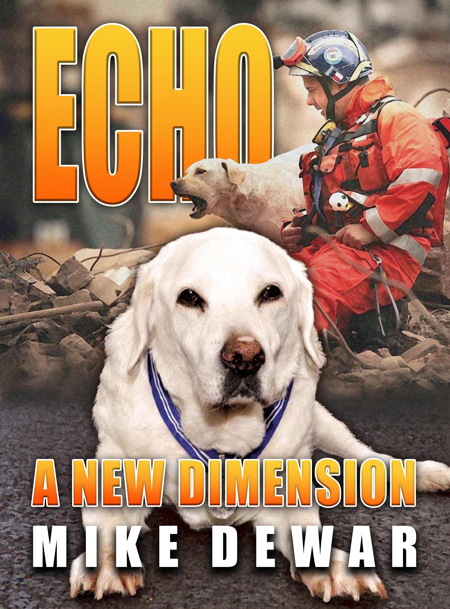 Echo: A new Dimension by Mike Dewar | Goodreads