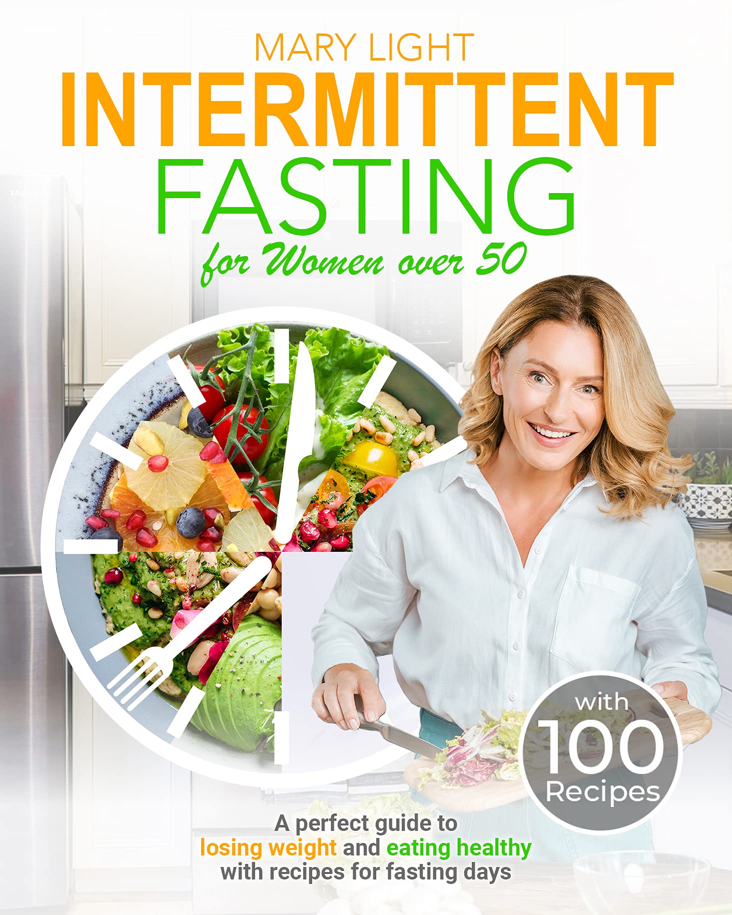 Intermittent Fasting For Women over 50: A Perfect Guide to Losing ...