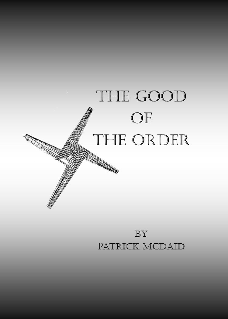 The Good Of The Order by Patrick McDaid | Goodreads