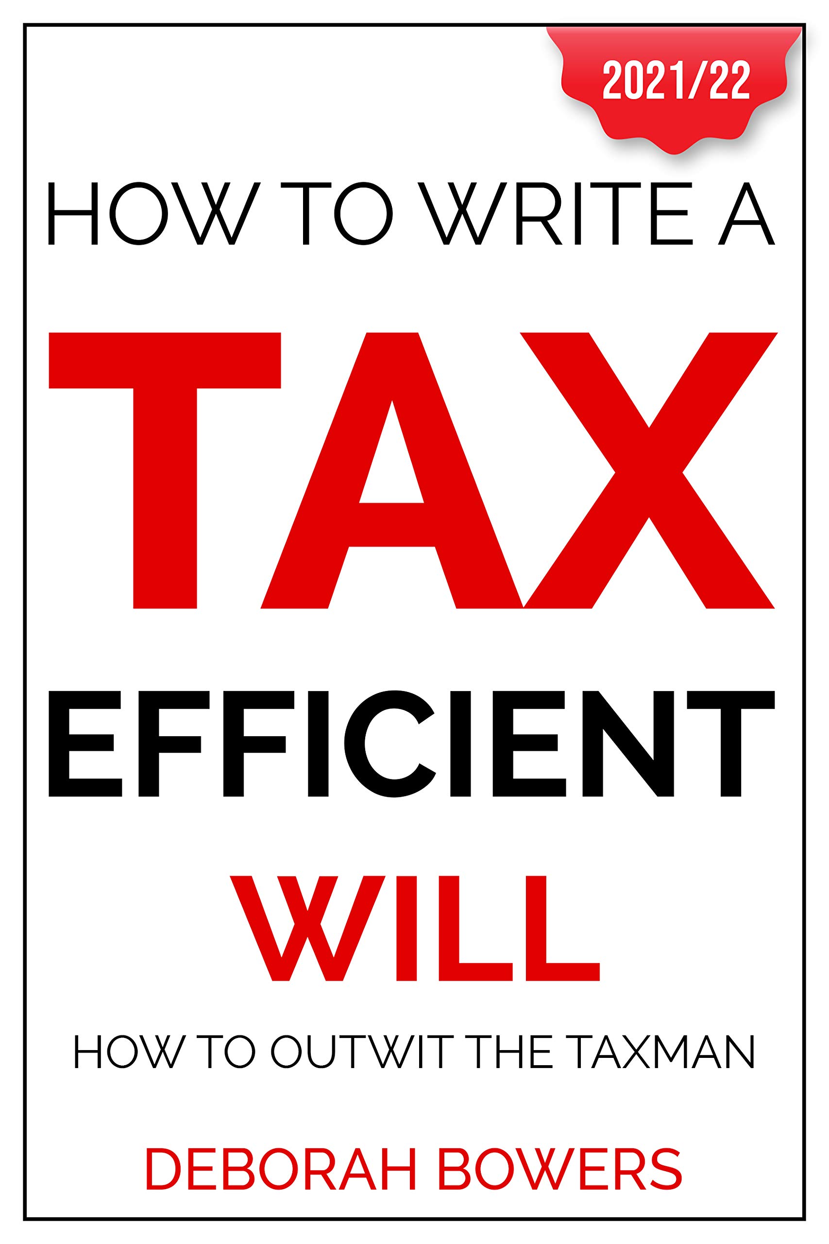 How To Write A Tax Efficient Will: How to Outwit the Taxman by Deborah ...