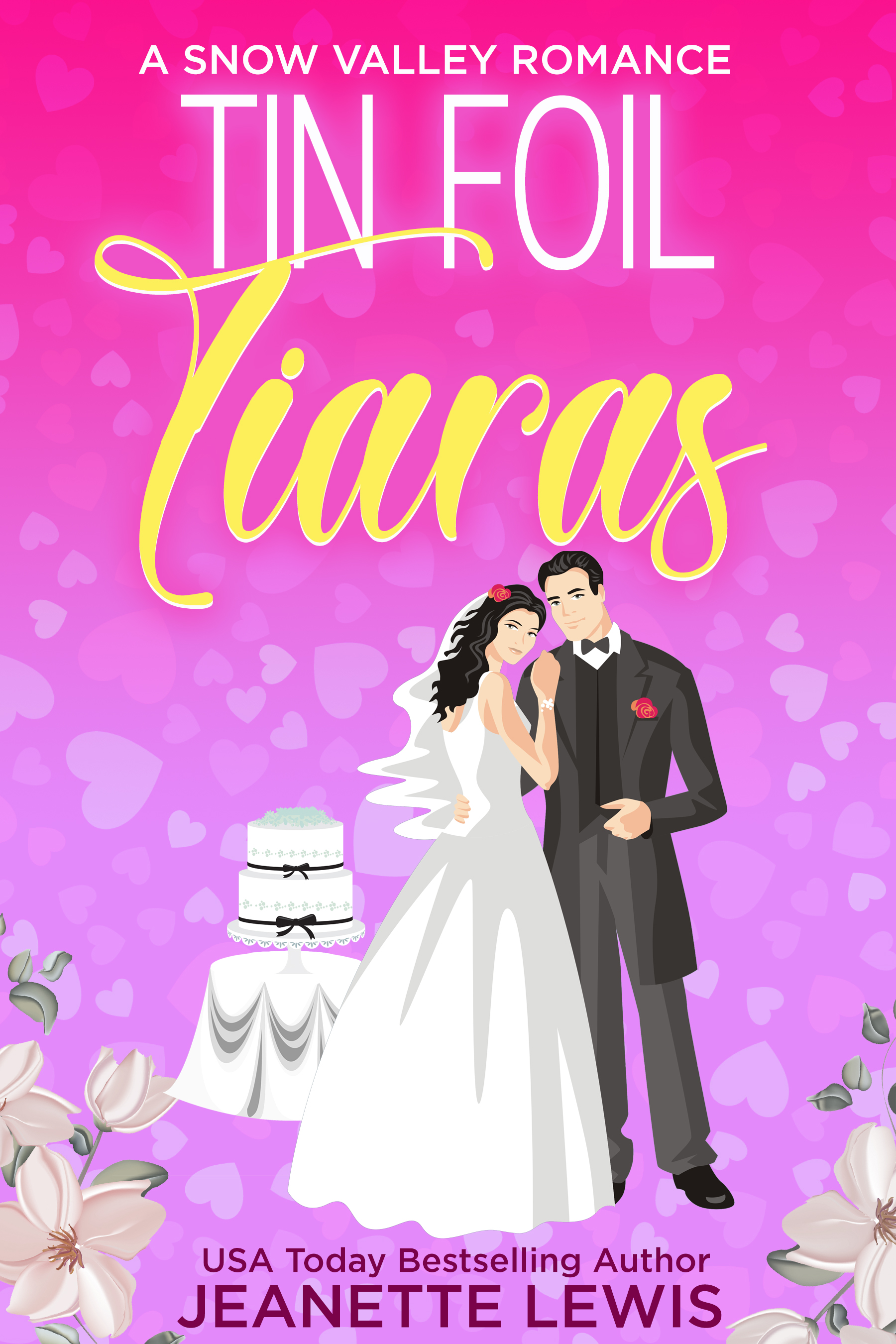 Tin Foil Tiaras (A Snow Valley Romance) by Jeanette Lewis | Goodreads