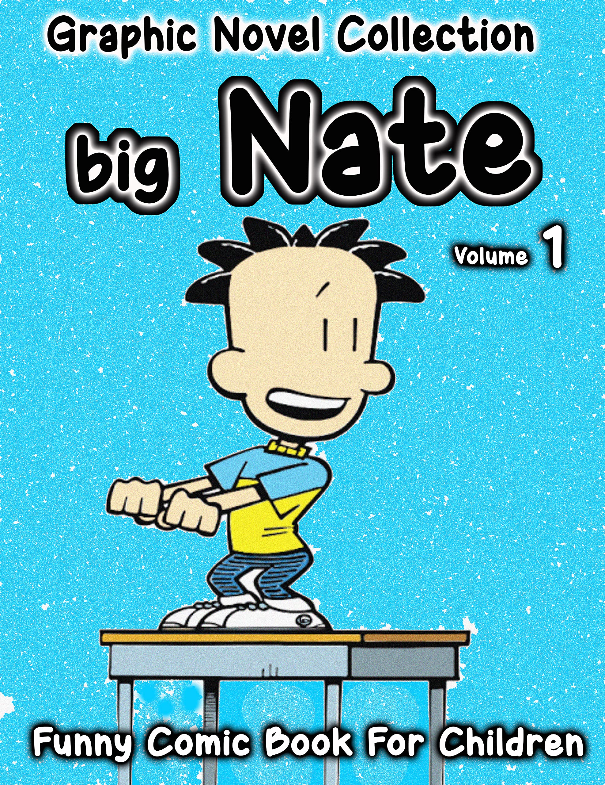 Big Nate Graphic Novel Collection Funny Comic Book For Children Volume big-nate-graphic-novel-collection-funny-comic-book-for-children-volume