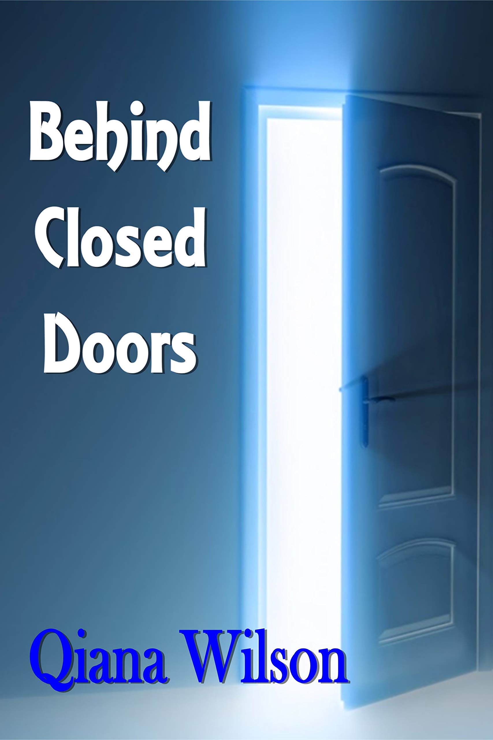 Behind Closed Doors (Real Love Book 2) by Qiana Wilson | Goodreads