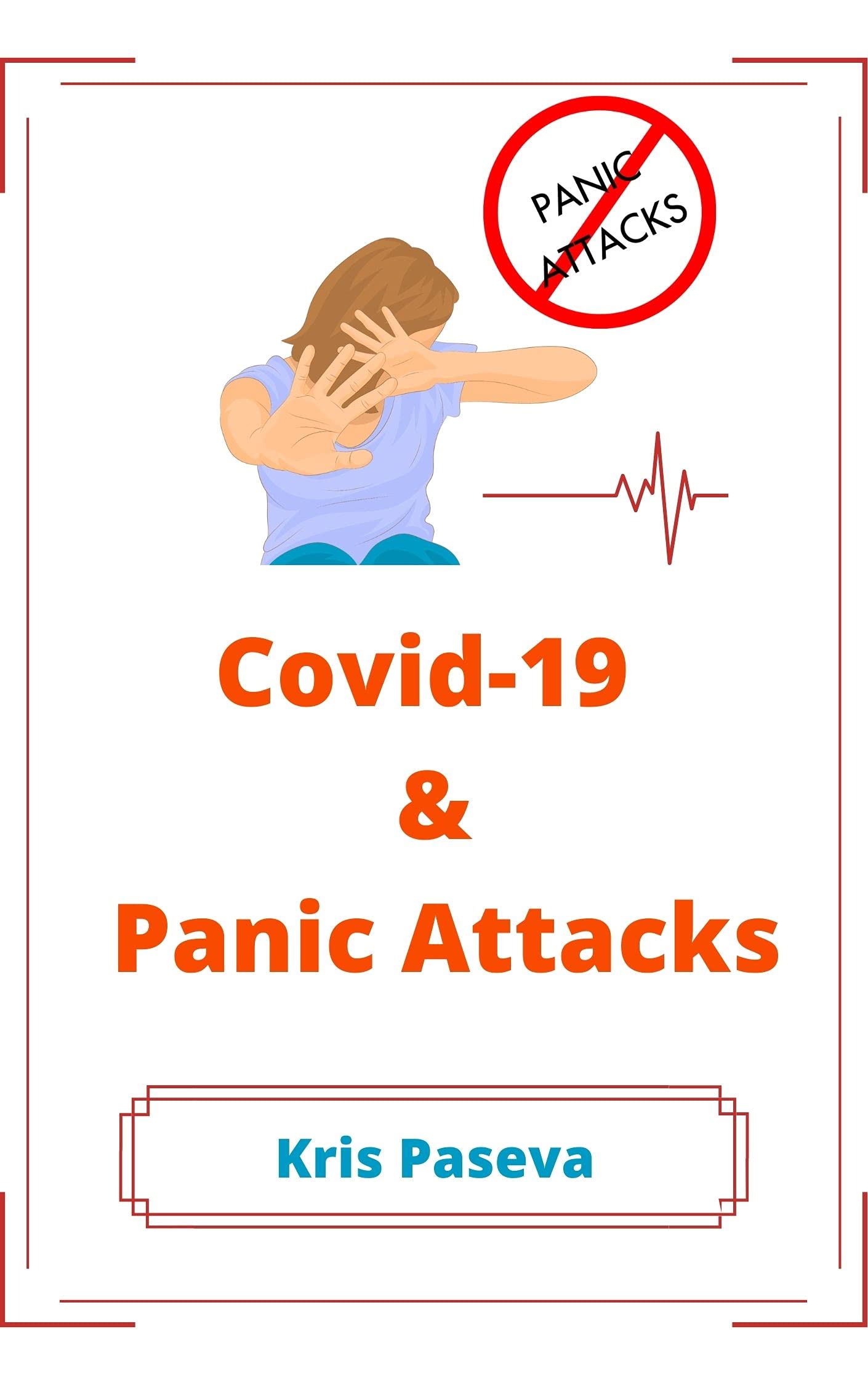 Covid and Panic Attacks by Kris Paseva | Goodreads