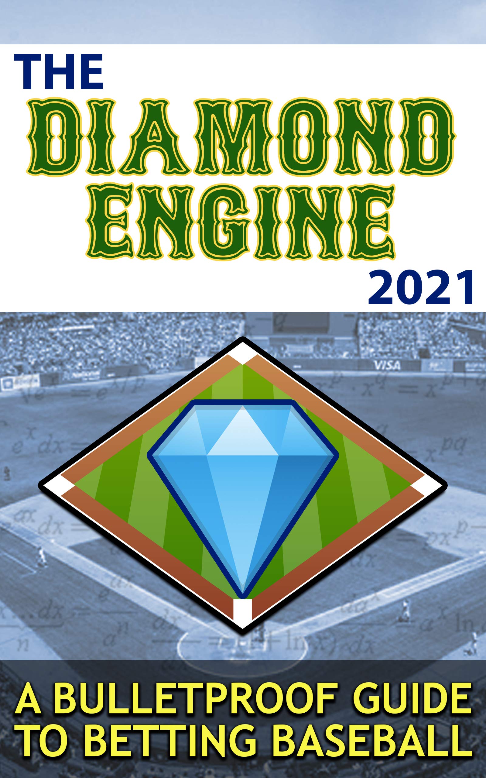 The Diamond Engine: A Bulletproof Guide to Betting Baseball by Dan ...
