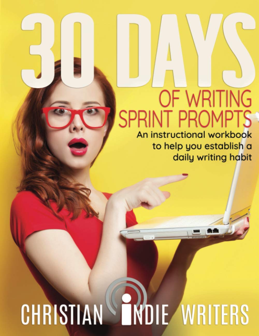 30 Days Of Writing Sprint Prompts An Instructional Workbook To Help