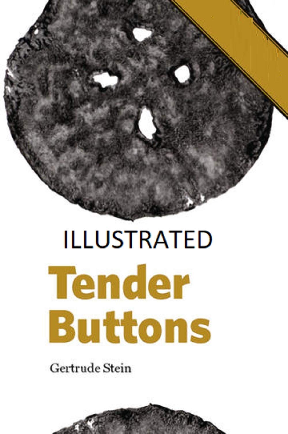Tender Buttons Illustrated by Gertrude Stein | Goodreads