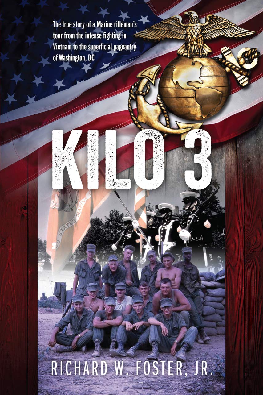 Kilo 3: The True Story of a Marine Rifleman’s Tour from the Intense ...