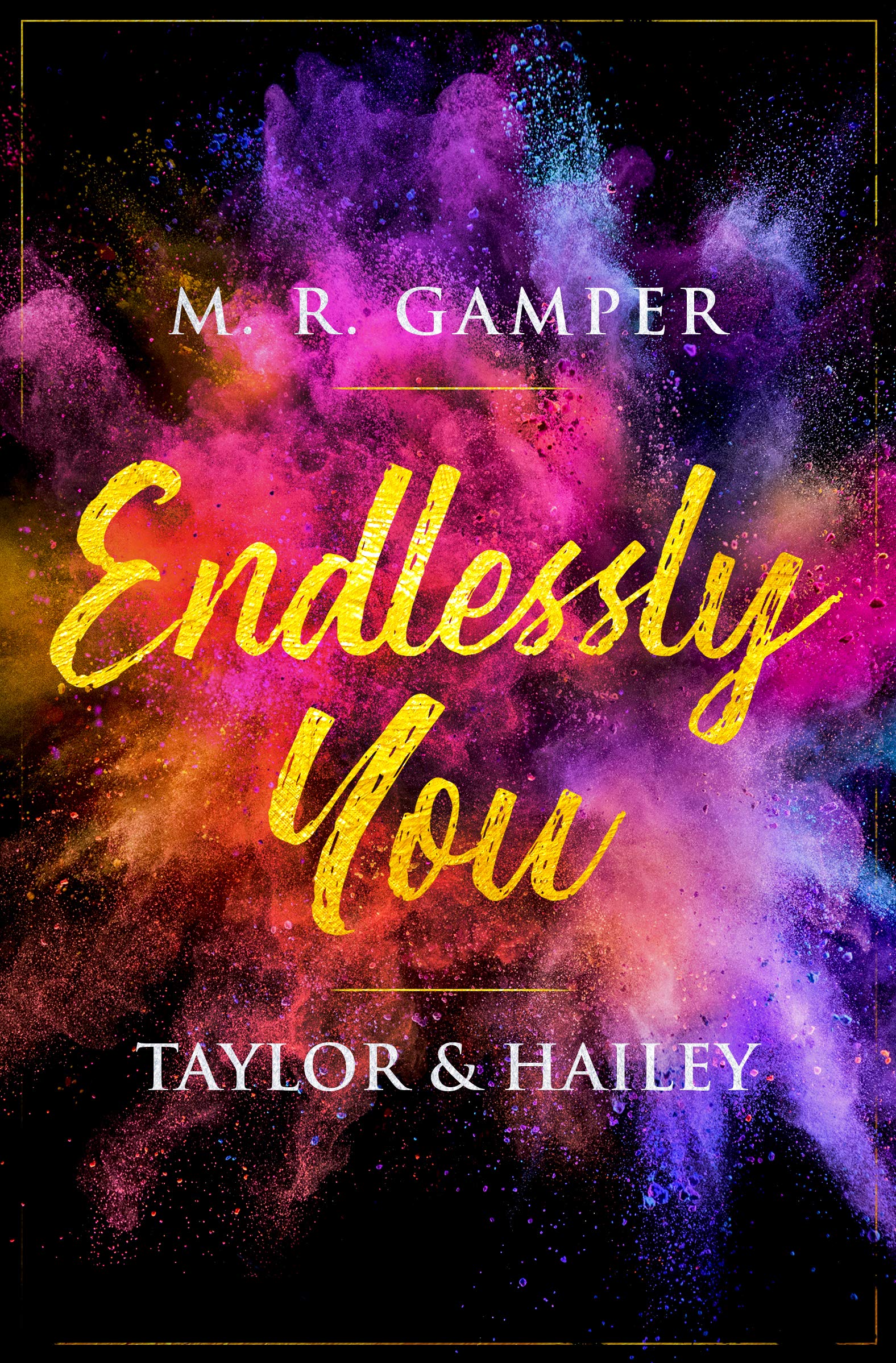 Endlessly You: Taylor & Hailey (California-Love-Reihe 1) by M.R. Gamper ...