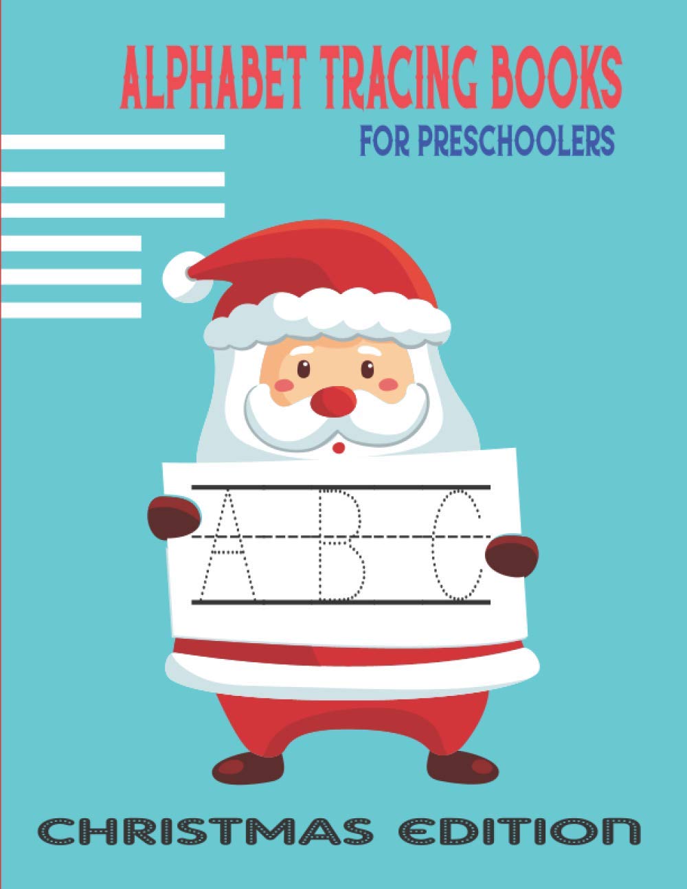 ALPHABET TRACING BOOKS FOR PRE SCHOOLERS: Merry Christmas Edition ...