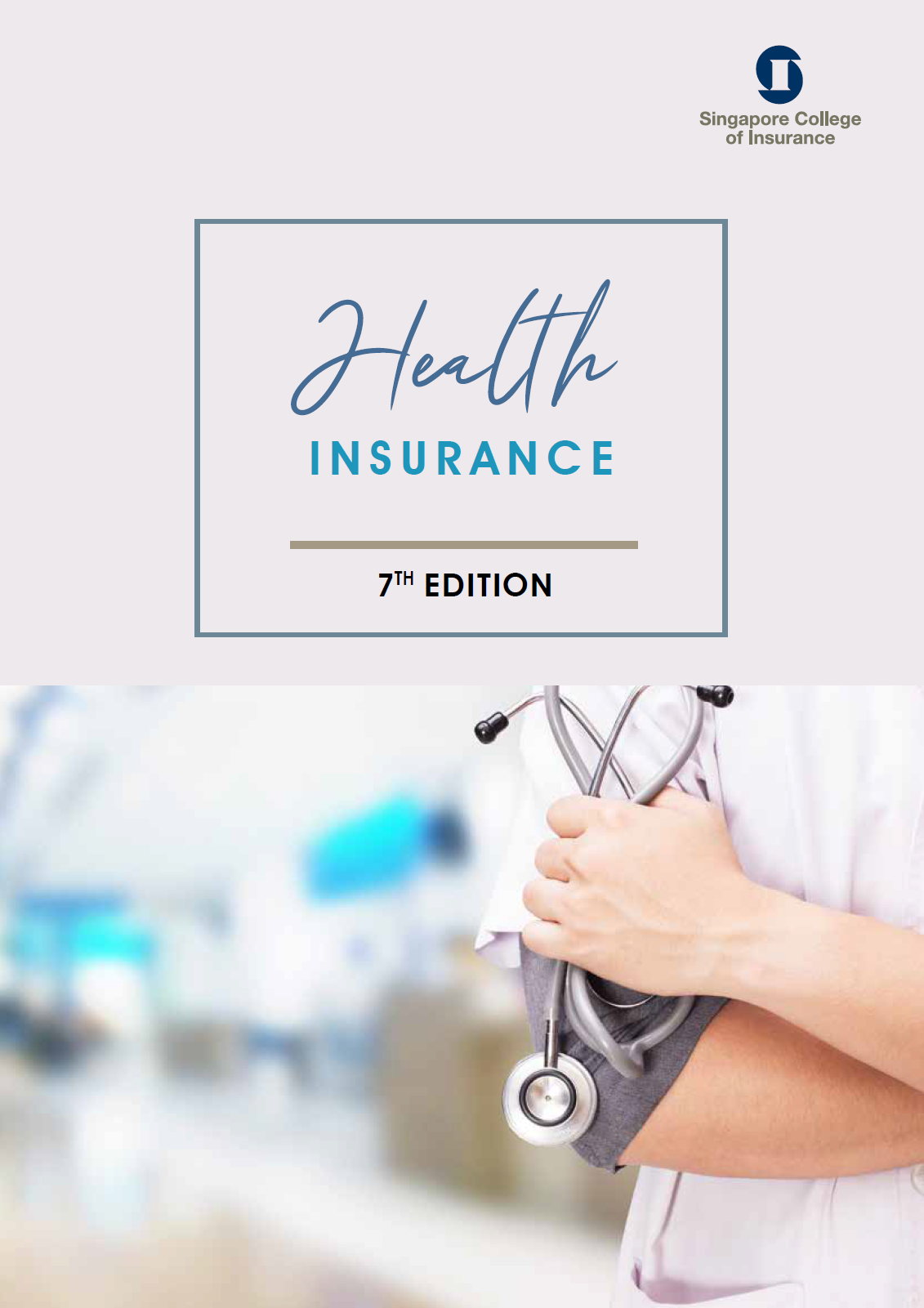 Health Insurance (CMFAS Module HI) by Singapore College of Insurance ...