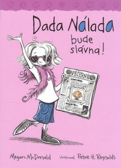 Dada Nálada bude slávna! (Dada Nálada, #2) by Megan McDonald | Goodreads