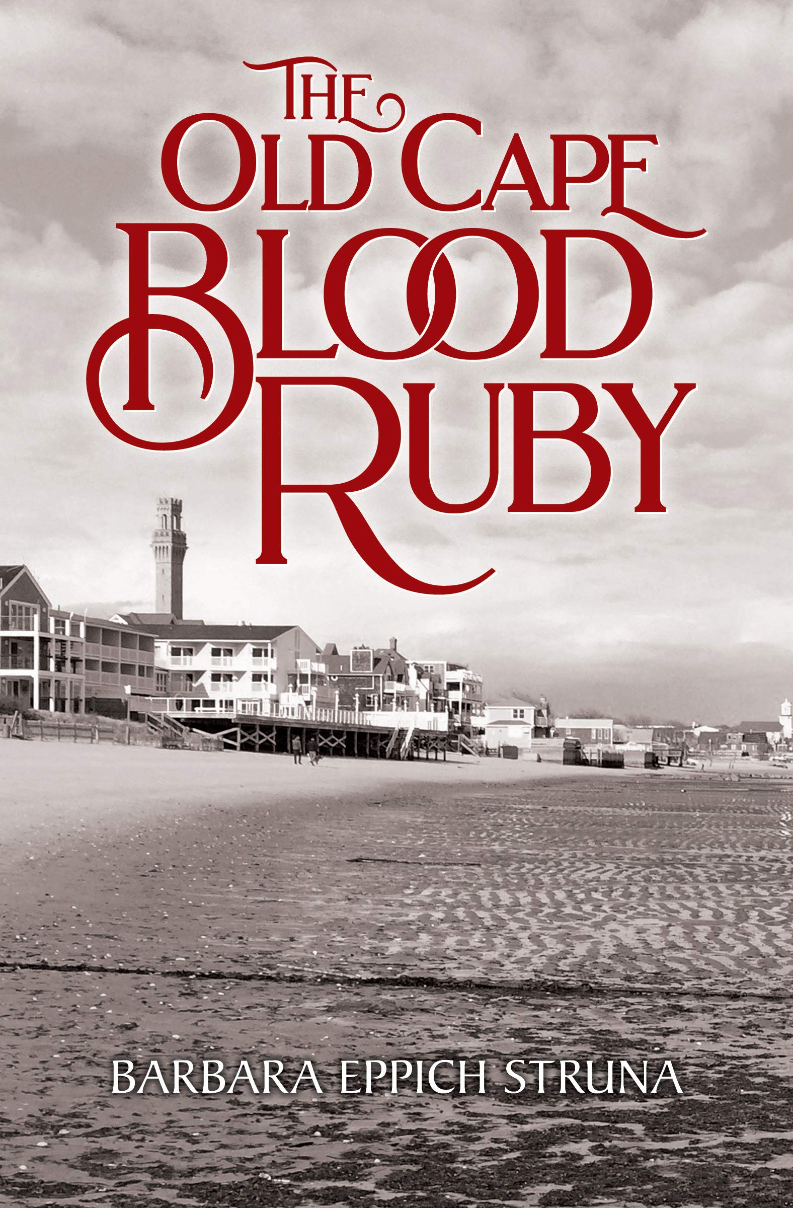 The Old Cape Blood Ruby (The Old Cape #4) by Barbara Eppich Struna ...
