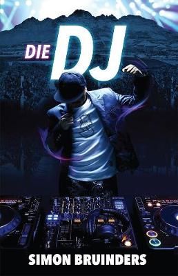 Die DJ by Simon Bruinders | Goodreads