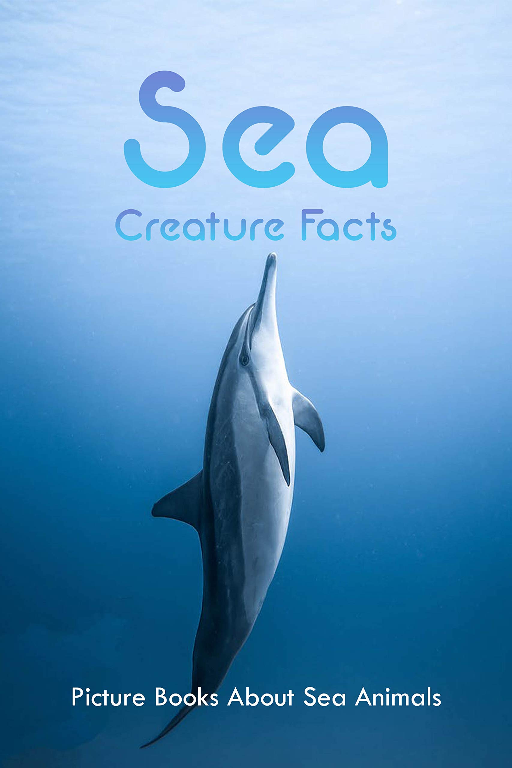 Sea Creature Facts: Picture Books About Sea Animals: Simply Red Picture ...