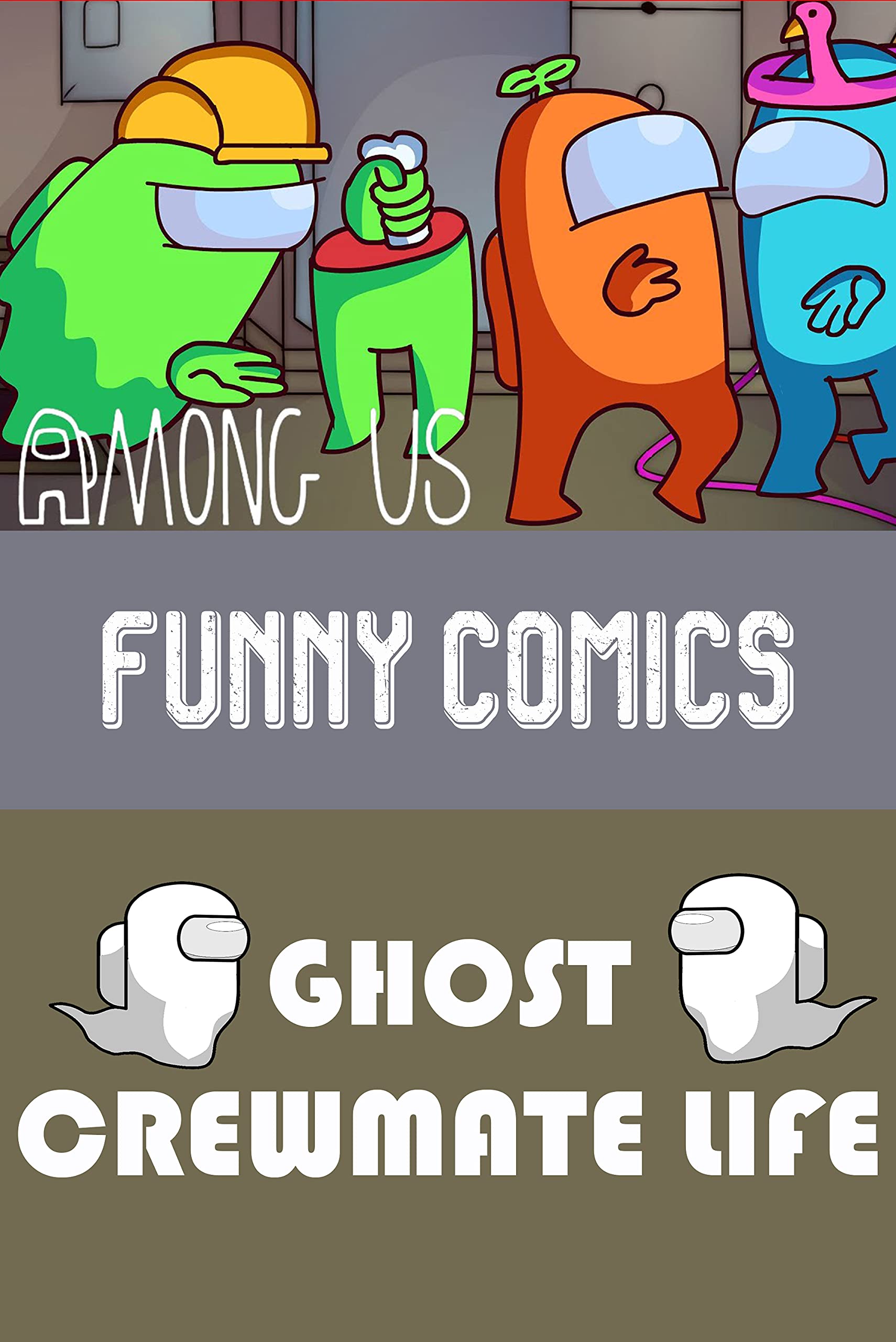 Funny Among Us Comics: Ghost Crewmate Life by Jack Robertson | Goodreads