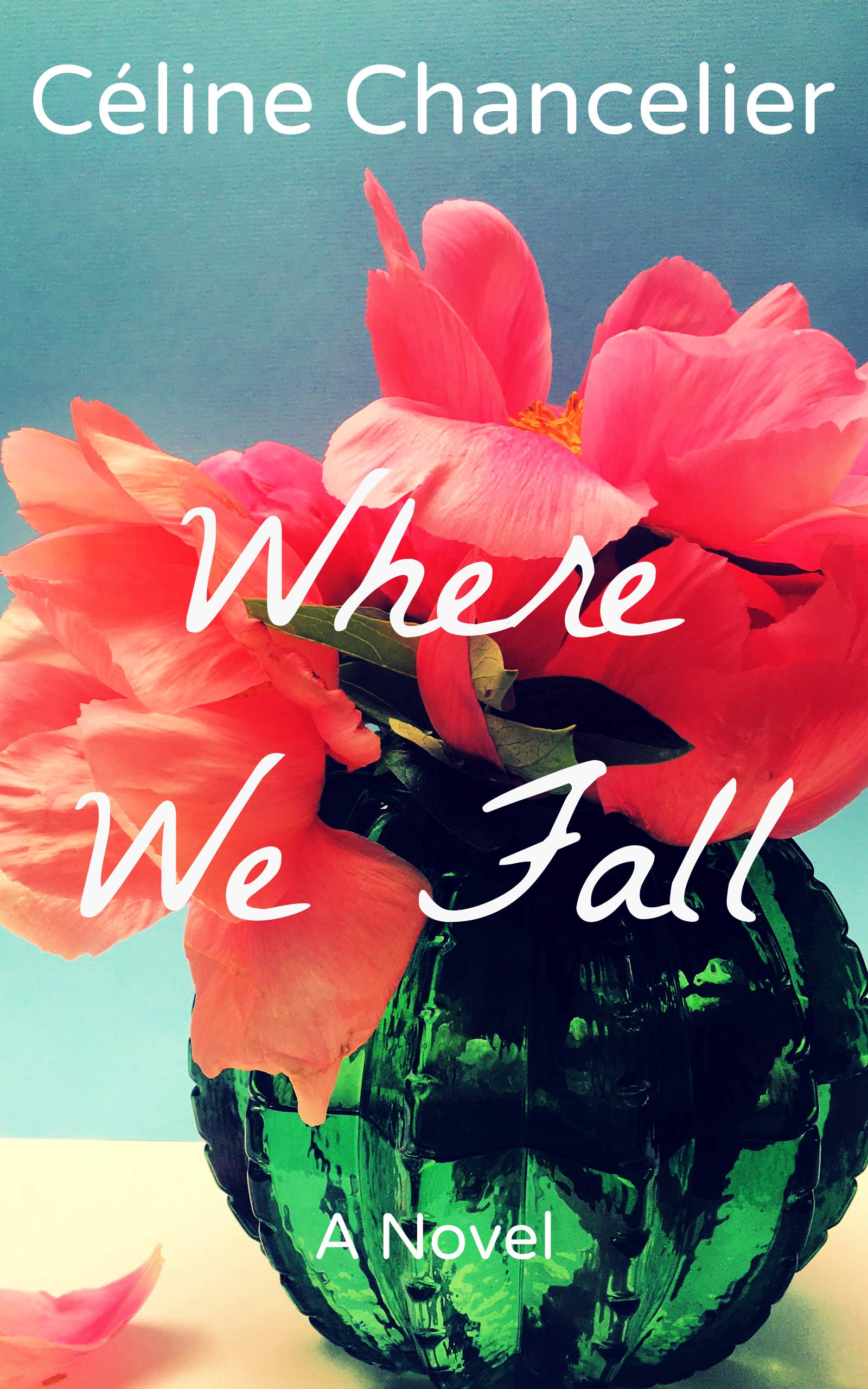 Where We Fall (Our Second Chances Book 3) by Céline Chancelier | Goodreads