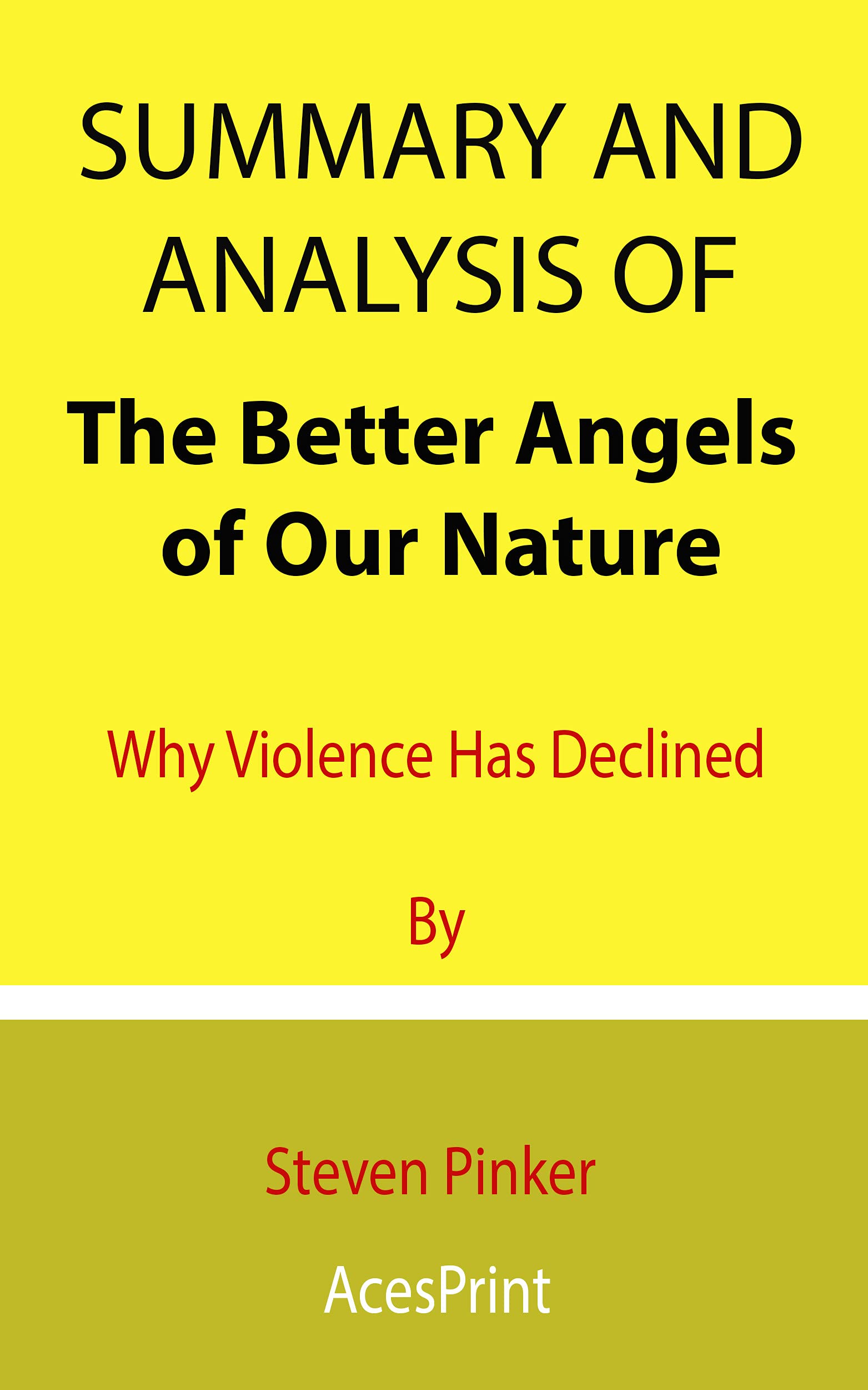 Summary and Analysis of The Better Angels of Our Nature: Why Violence ...