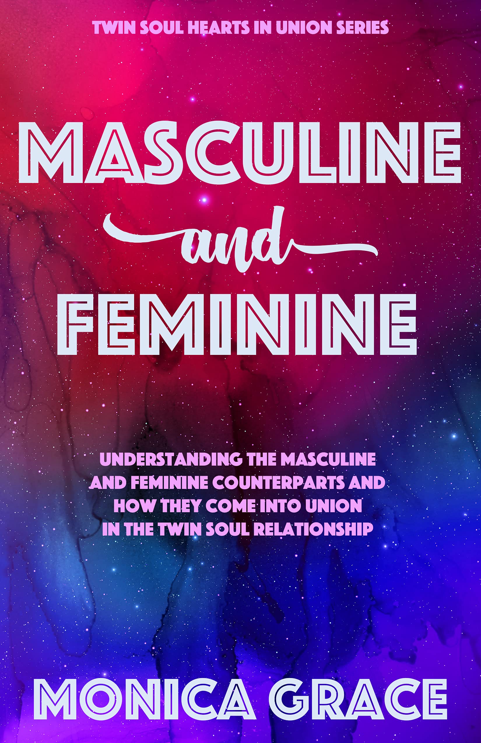 Masculine and Feminine: Understanding the Masculine and Feminine ...