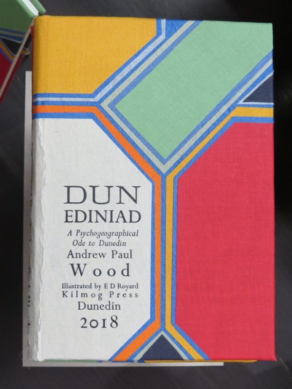 Dunediniad: A Psychogeographical Ode to Dunedin by Andrew Paul Wood ...