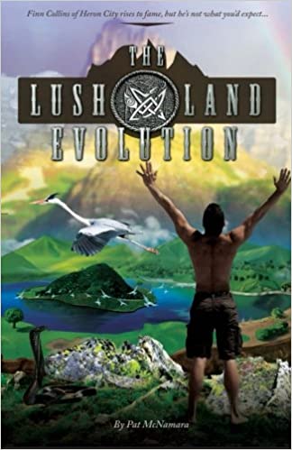 The Lushland Evolution by Pat McNamara | Goodreads