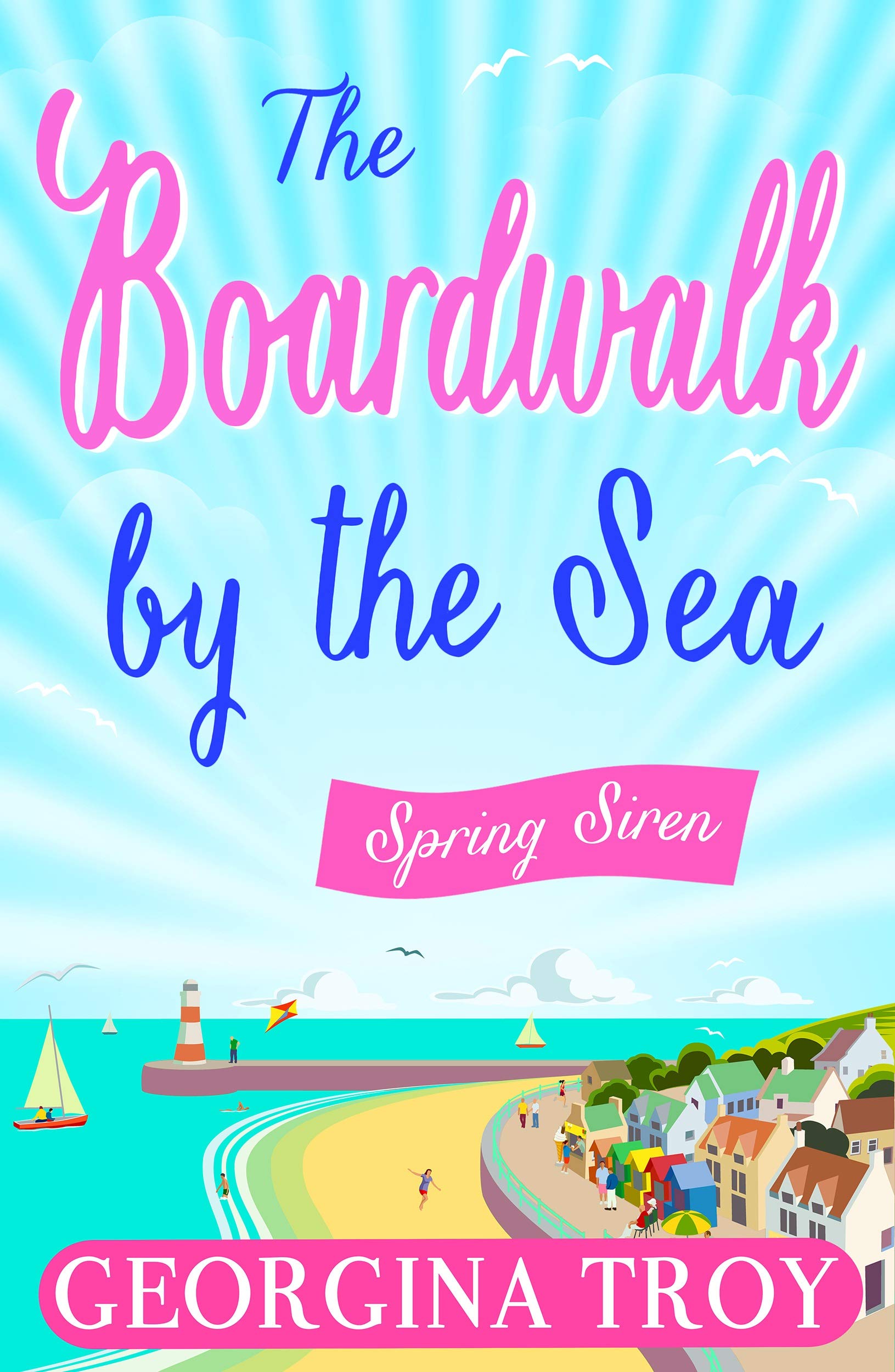 Spring Siren (The Boardwalk by the Sea #4) by Georgina Troy | Goodreads