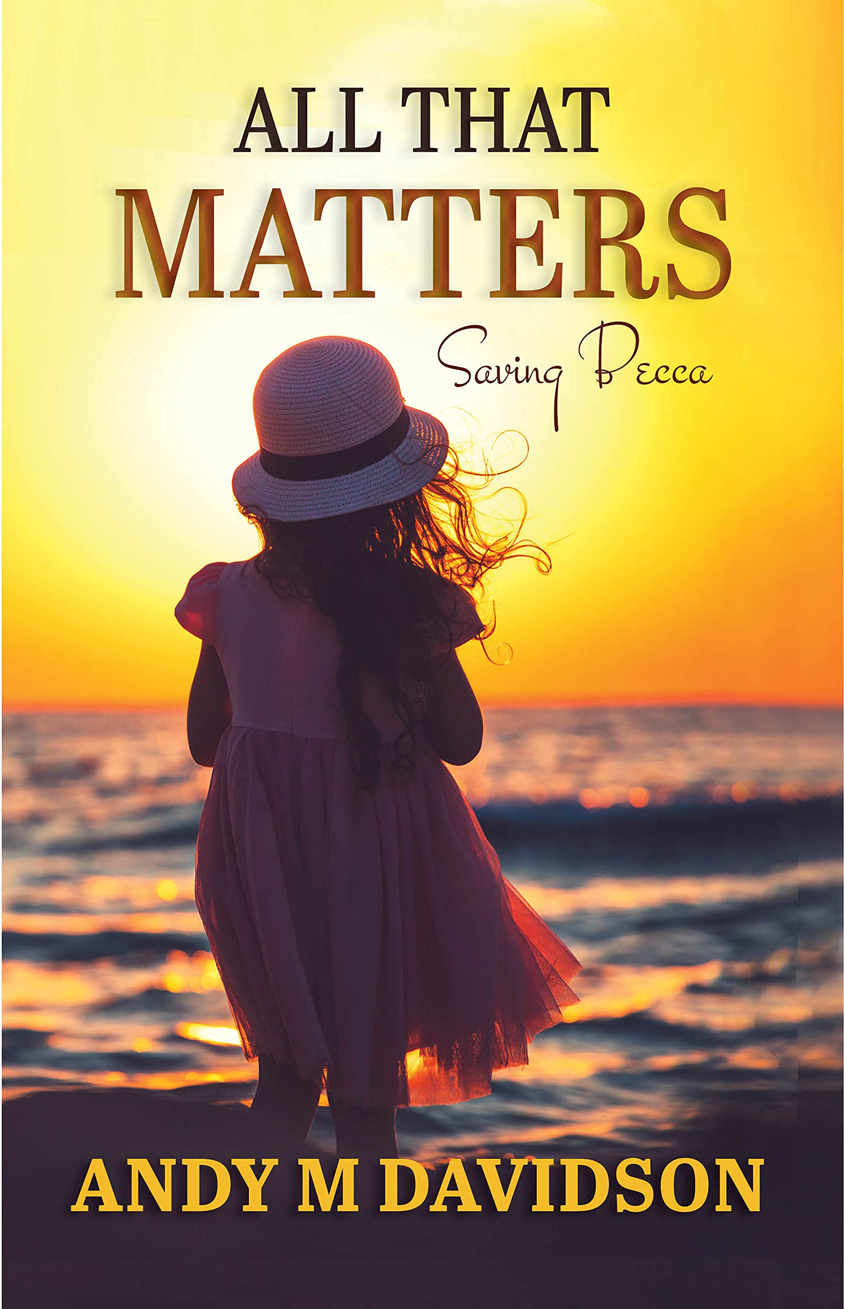 All That Matters by Andy M. Davidson | Goodreads