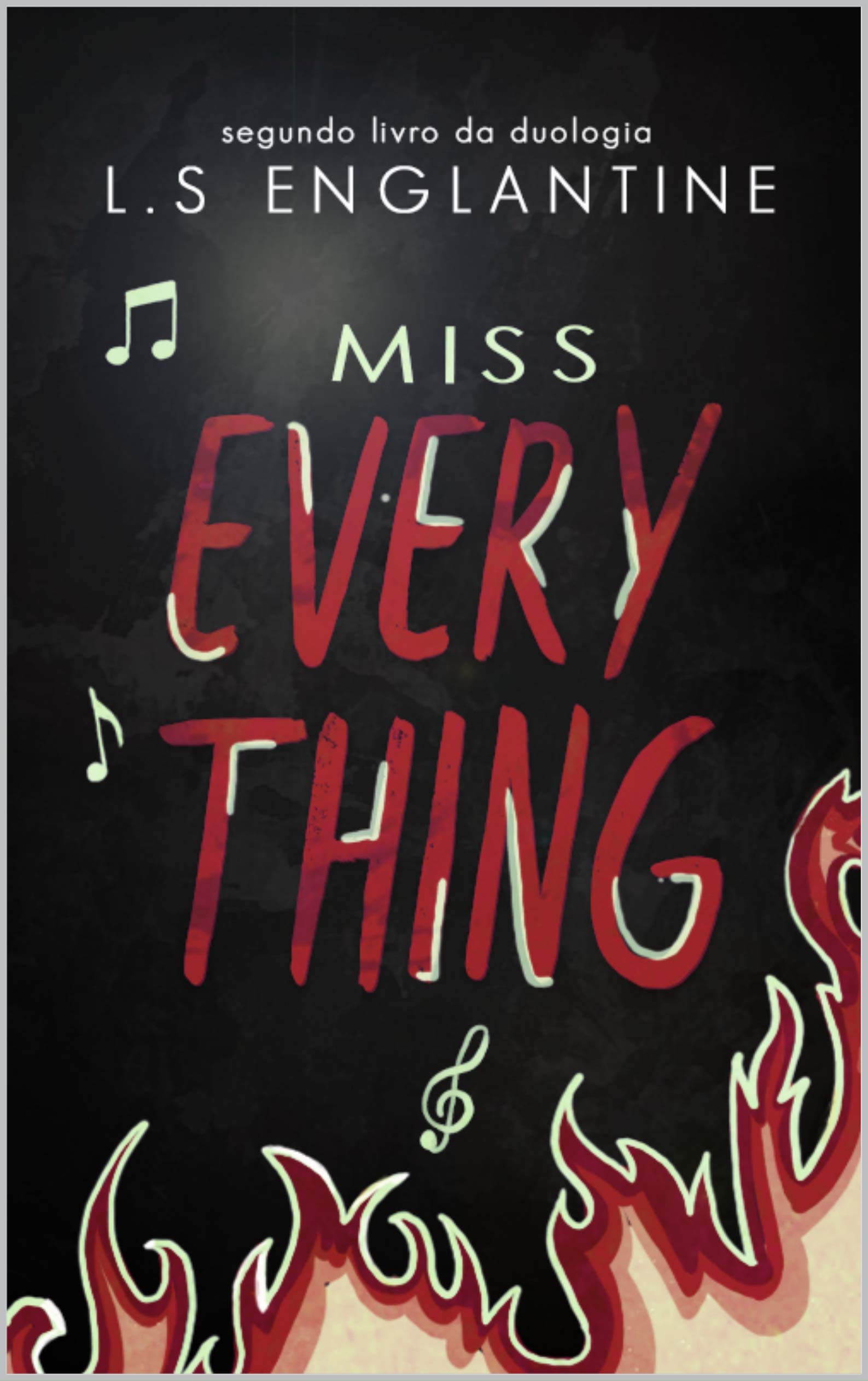 Miss Everything (Duologia Misses, #2) by L.S. Englantine | Goodreads