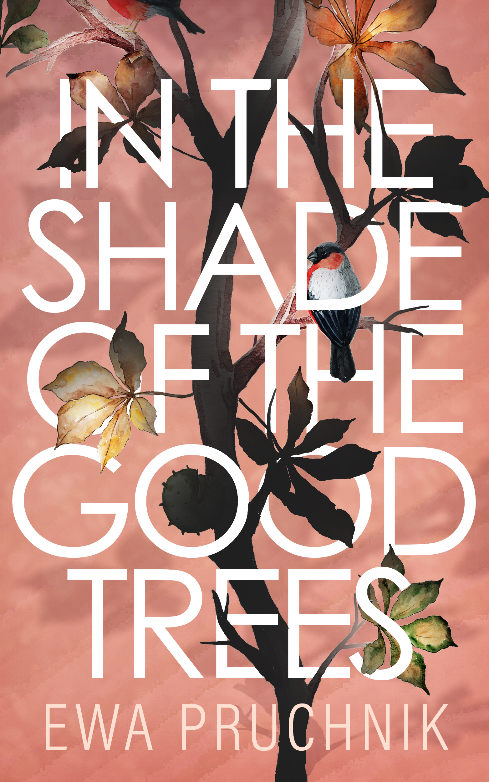In the Shade of the Good Trees by Ewa Pruchnik | Goodreads
